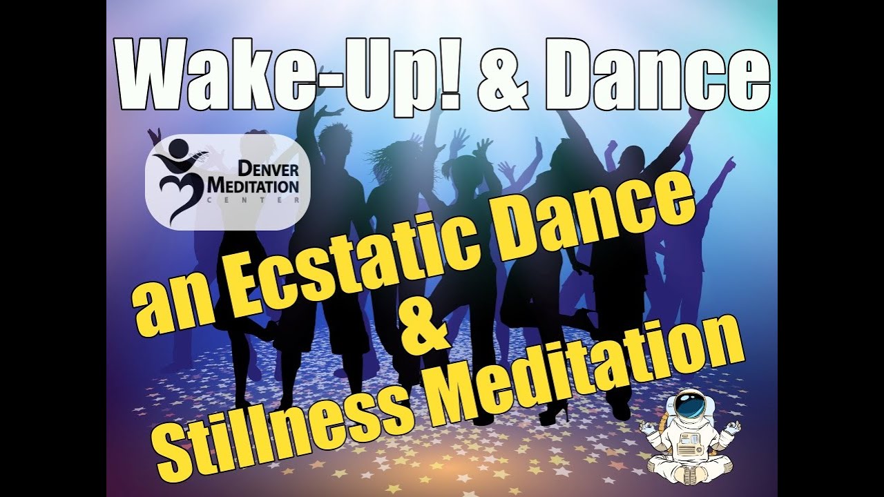 🙇🏻‍♀️🙇🏾 Wake-Up! & Dance ~ Daily Practice Ecstatic Dance and Stillness ...