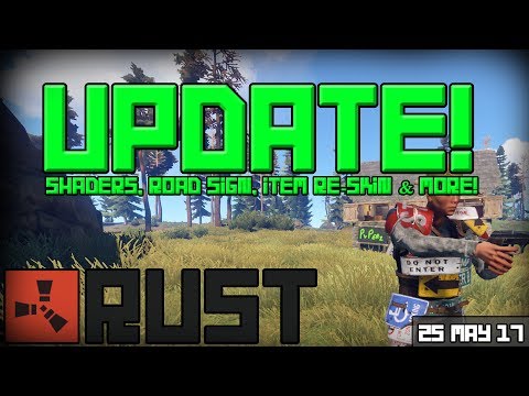 Rust Update 25-05-2017 - Shaders, Road Sign, Item Re-Skin & More! - YouTube
