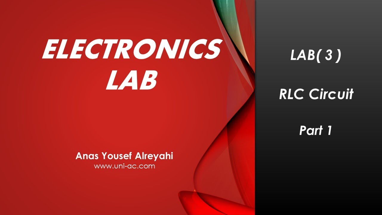 Electronics Lab -3- RLC-Circuits - YouTube