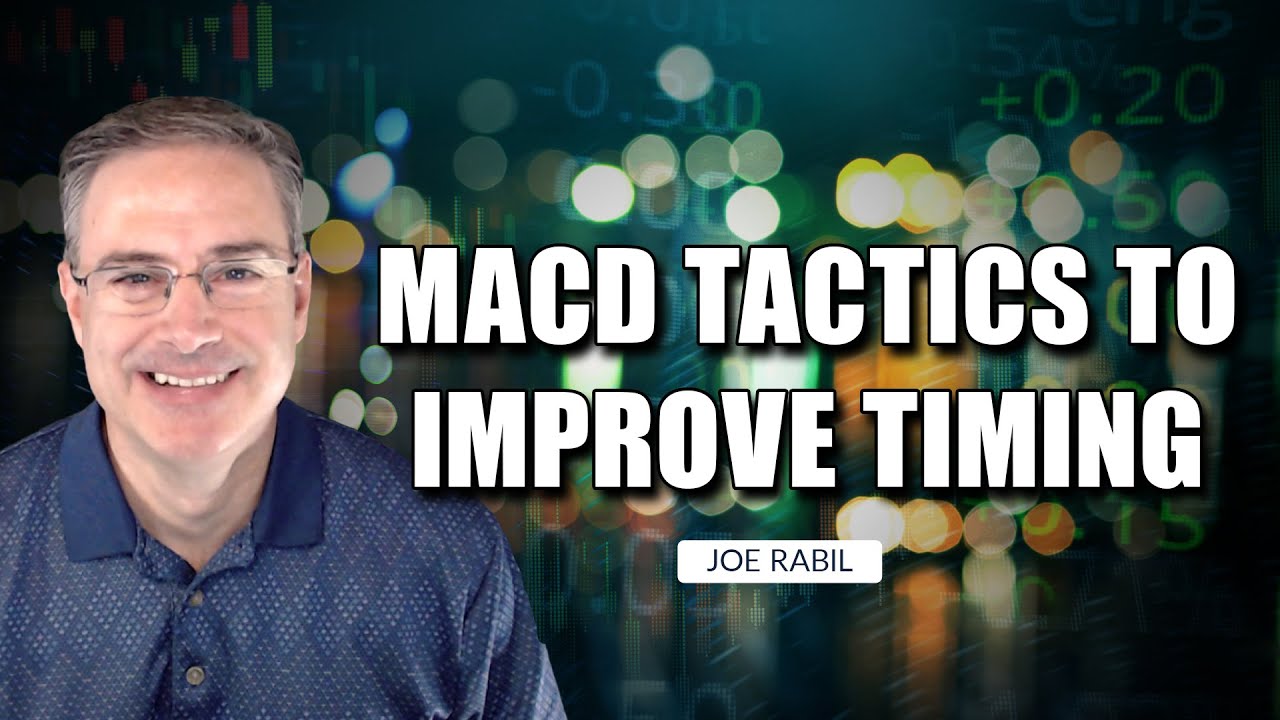 MACD Tactics To Improve Timing | Joe Rabil | Stock Talk (11.03.22 ...