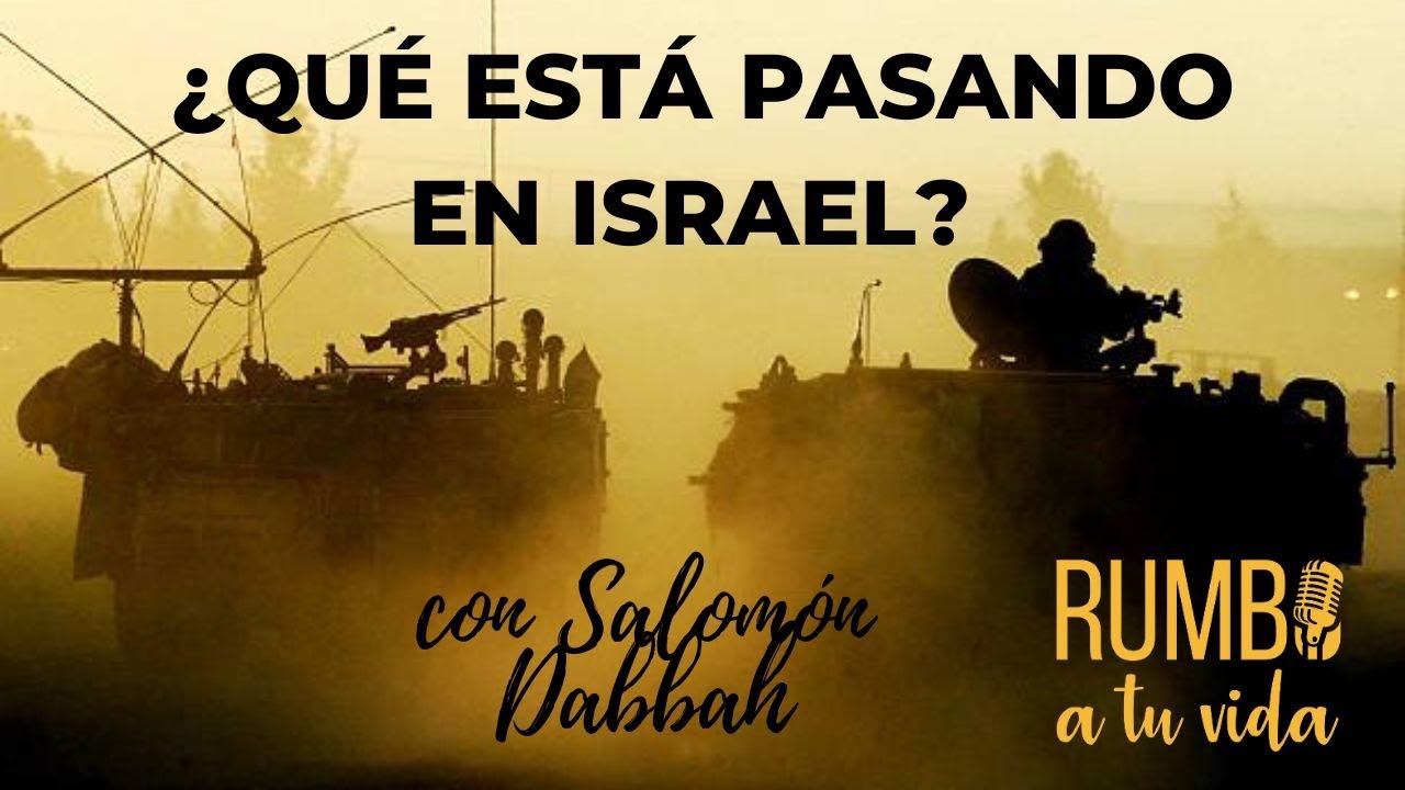 ¿Qué está pasando en Israel? Entrevistamos a Salomón Dabbah y nos lo ...