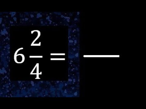 6 2/4 a fraccion impropia, convertir fracciones mixtas a impropia , 6 ...
