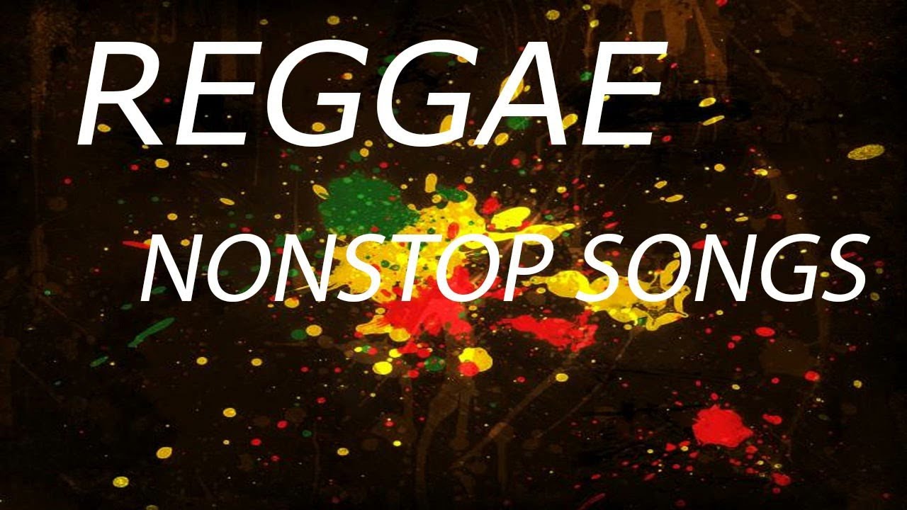 REGGAE REMIX NONSTOP | COUNTRY REGGAE PLAYLIST | BEST OF RAGGAE SONGS ...