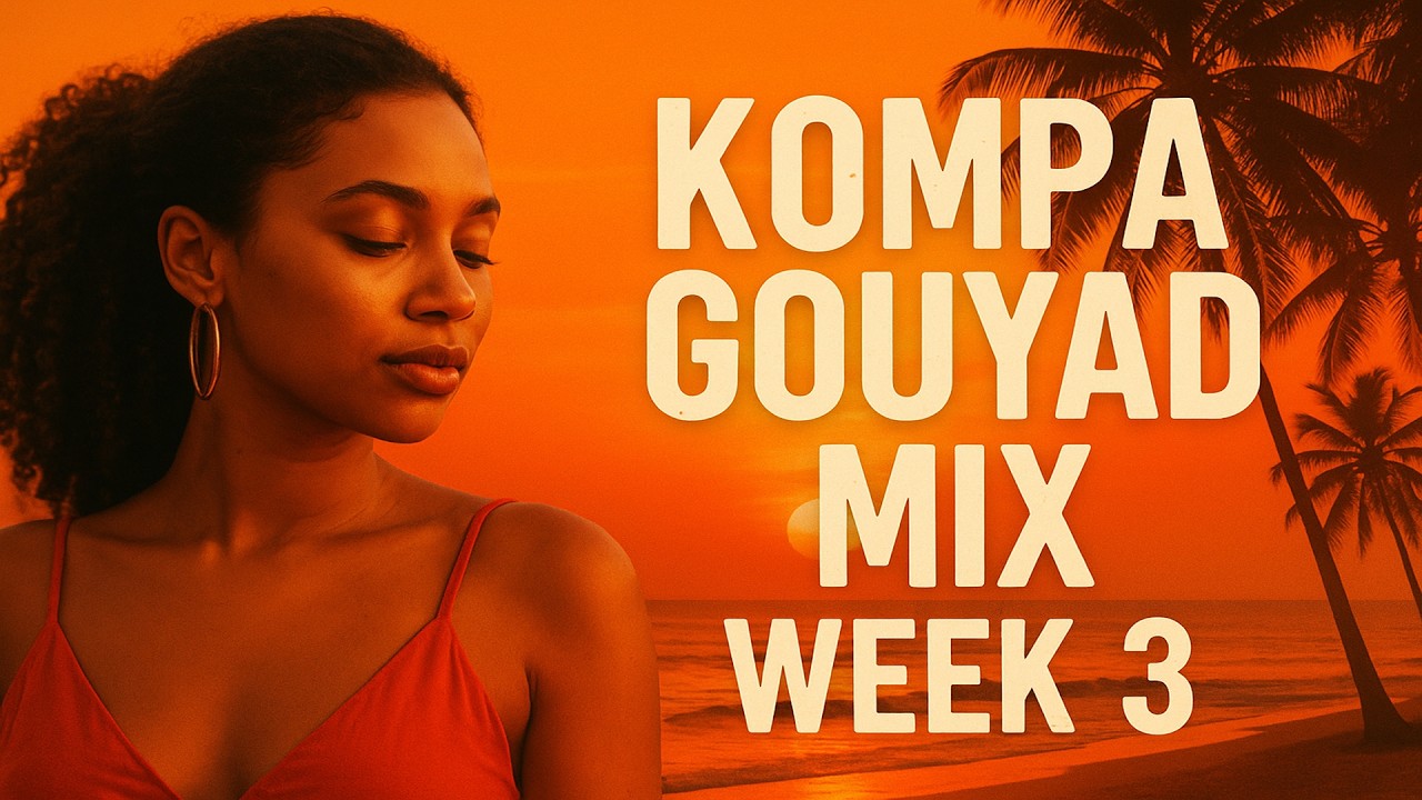 Kompa Gouyad Week 3 | 6 Tropical Type Beats 2025 | Kompa Zouk Gouyad ...