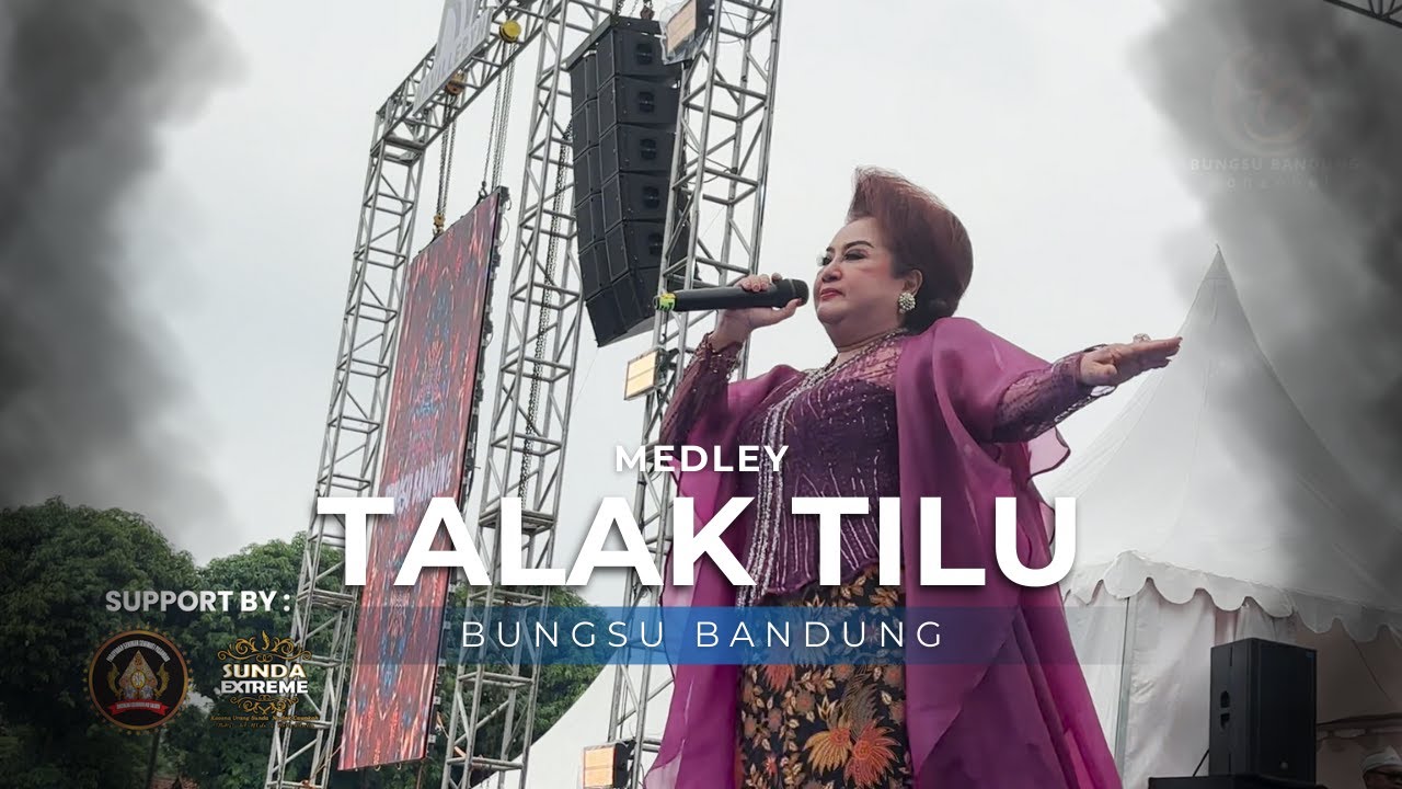 TALAK TILU MEDLEY - BUNGSU BANDUNG LIVE MAJALENGKA - YouTube