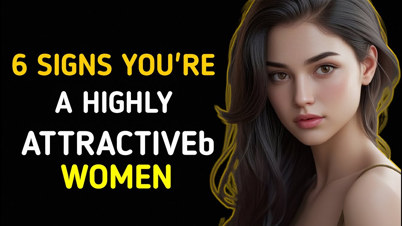 6 Powerful Signs You’re a Highly Attractive Woman | Quotes Chronicles0 ...