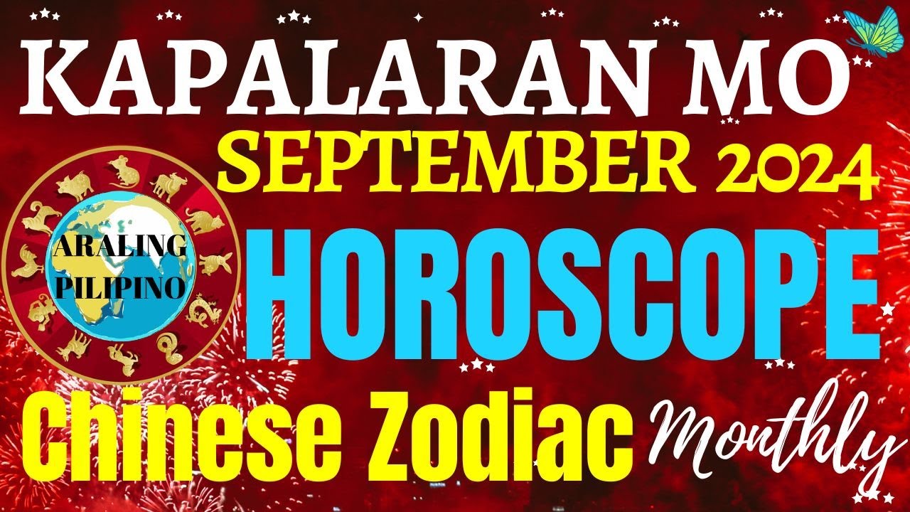 September 2024 Kapalaran🌟 Hula sa Chinese Zodiac Horoscope Tagalog Feng ...
