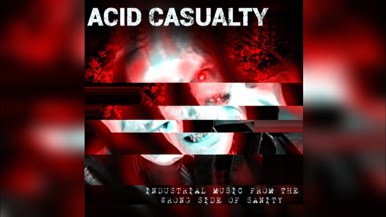 Acid Casualty - Industrial Doom Machine - [ Official Music Video ...