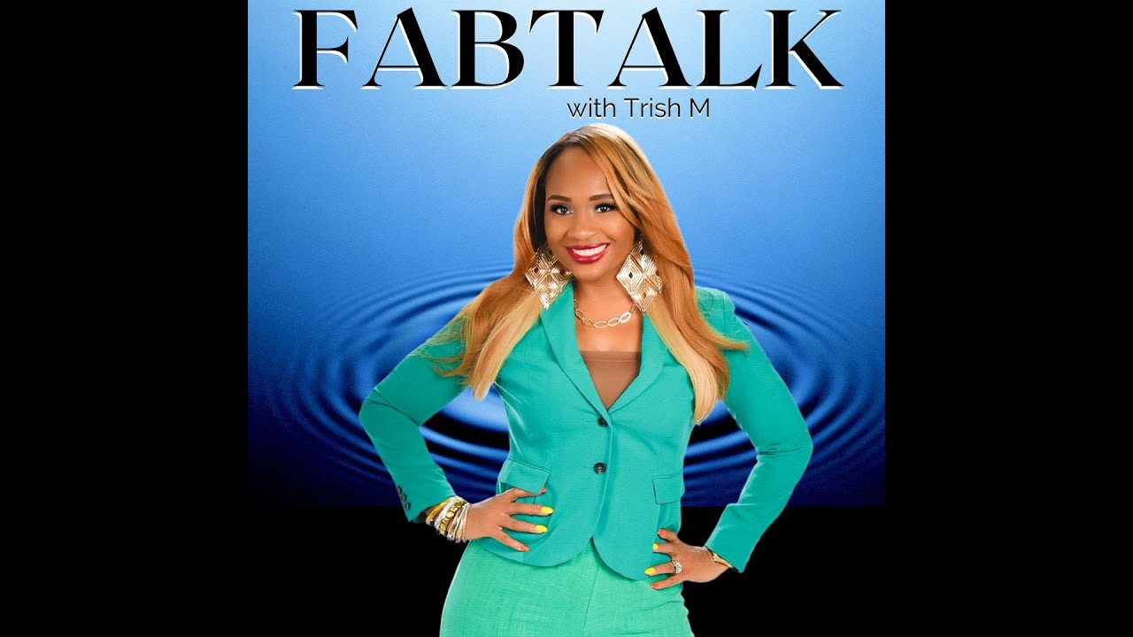 FABTALK with Trish M- You Gotta Keep Your Head Up Ep 270 - YouTube