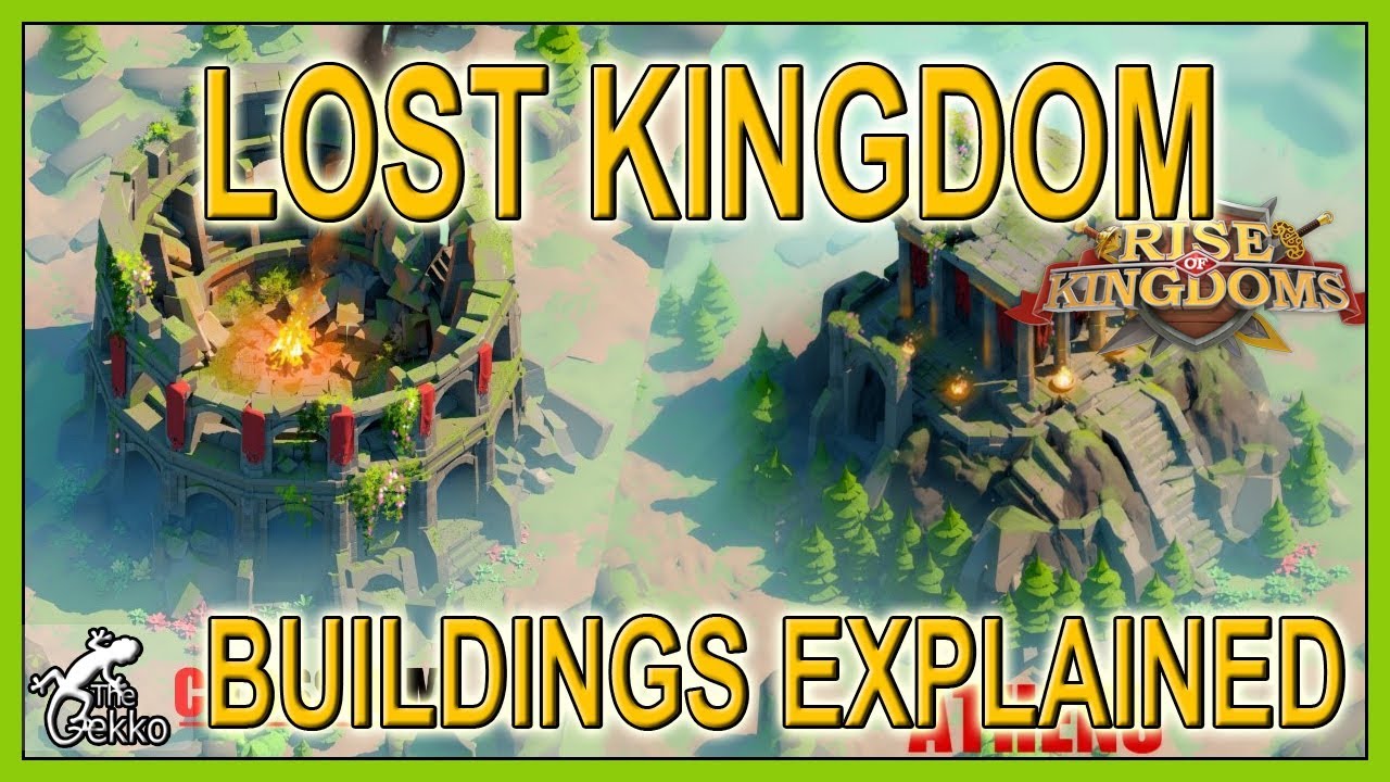 LOST KINGDOM BUILDINGS EXPLAINED - Rise of Kingdoms - YouTube