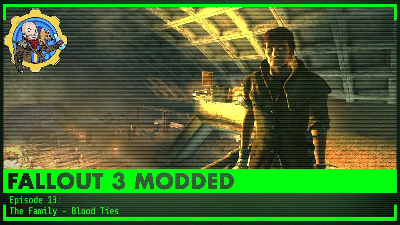 FALLOUT 3 Modded Lets Play Episode 013 - The Family Blood Ties - YouTube