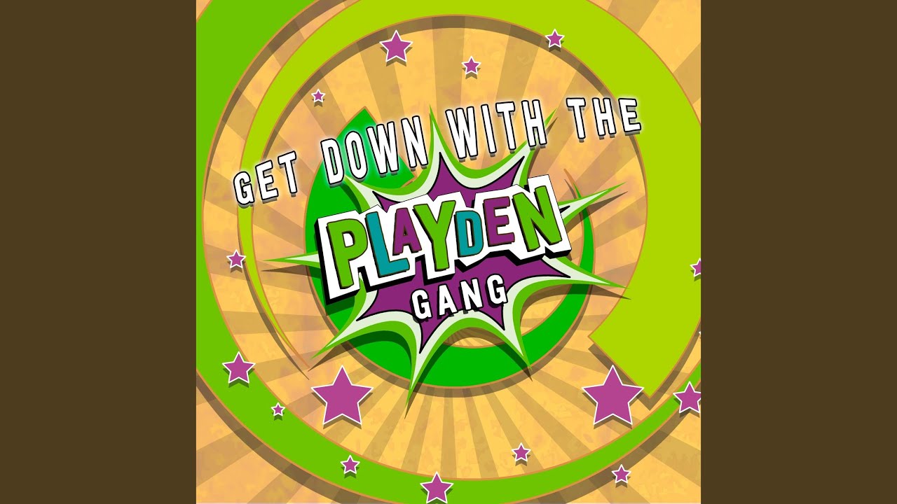 Get Down With the Play Den Gang - YouTube