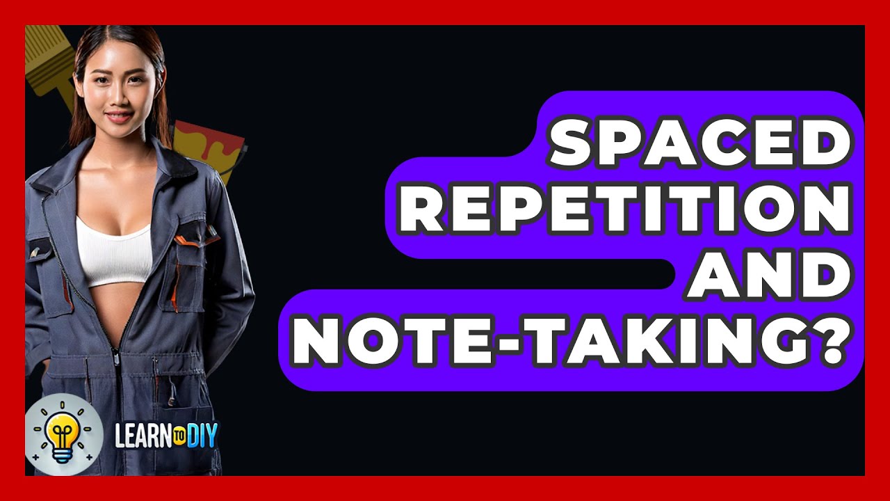 Spaced Repetition And Note-taking? - LearnToDIY360.com - YouTube