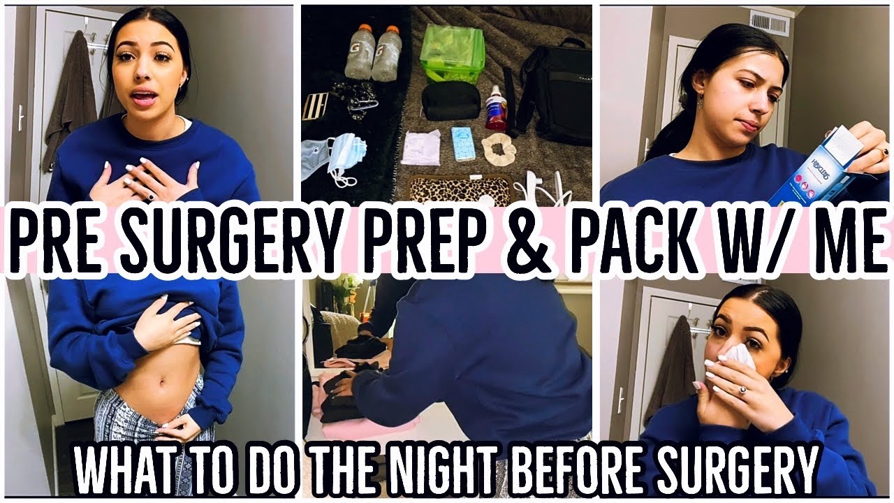 NIGHT BEFORE SURGERY PREP & PACK W/ ME | ENDOMETRIOSIS LAPAROSCOPY 2021 ...
