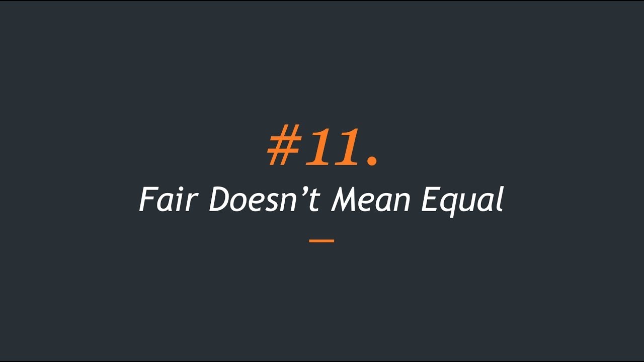11 Fair Doesn t Mean Equal YouTube 11-fair-doesn-t-mean-equal-youtube