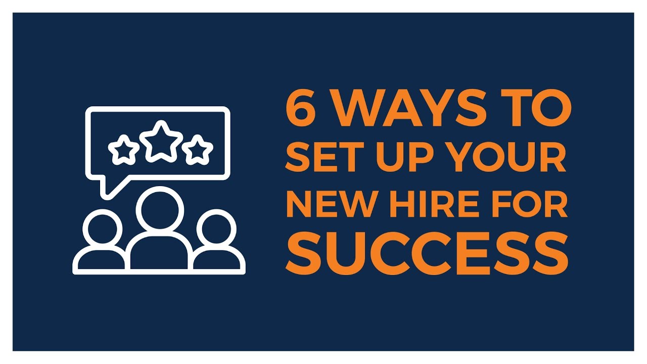 6 Ways to Set Up Your New Hire for Success - YouTube