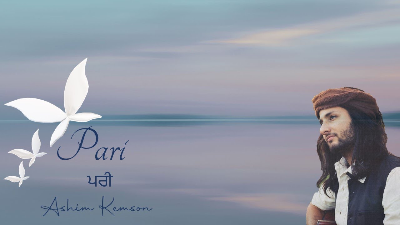 Pari (Angel) I Punjabi l (Lyrics & Eng translation) l Ashim Kemson l ...
