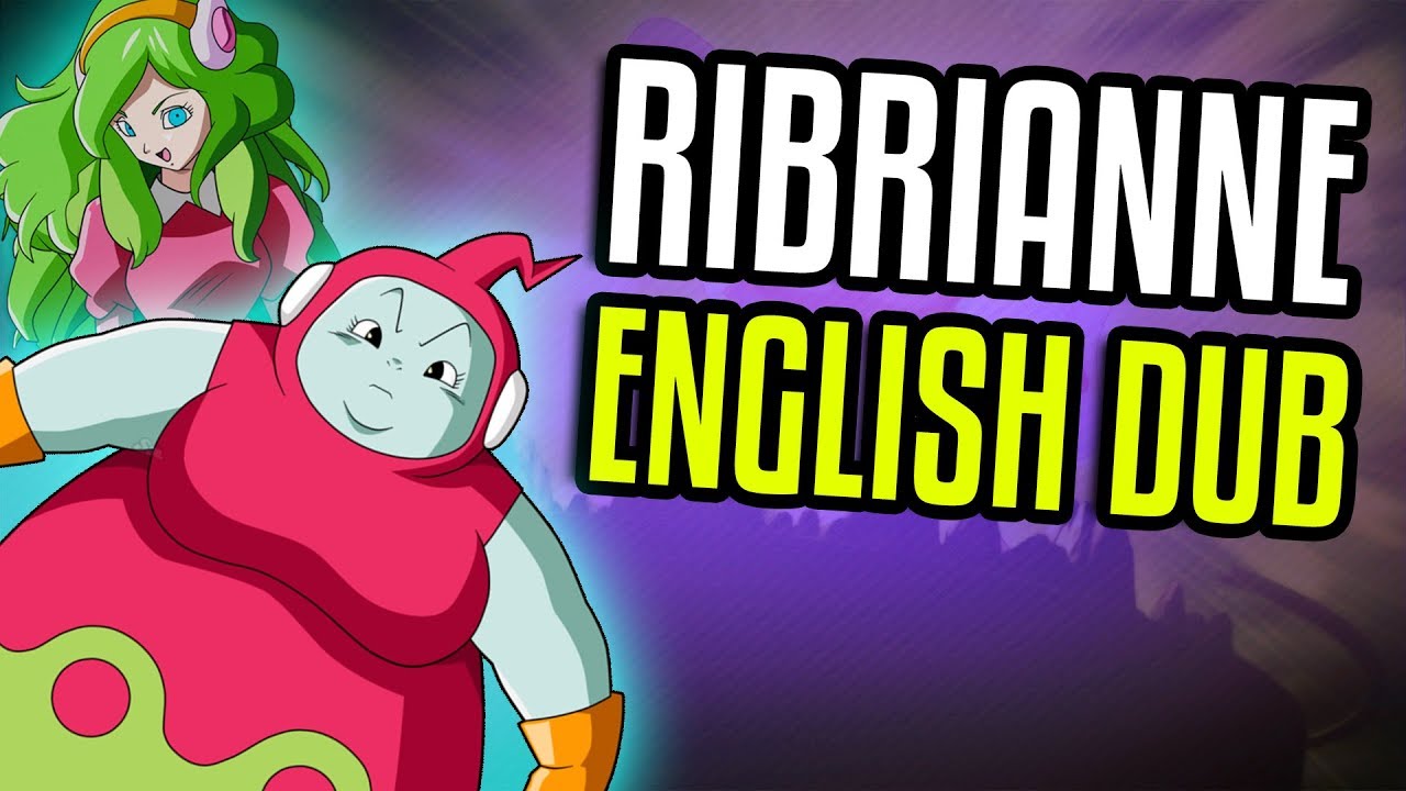 Ribrianne English Dub Voice PREDICTIONS? Dragon Ball Super Dub - YouTube