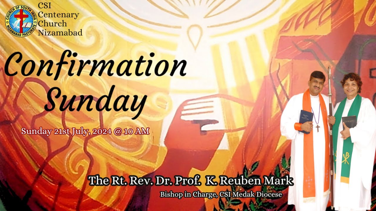 Confirmation Sunday - 21.07.24 - The Rt. Rev. Dr. Prof. K. Reuben Mark ...
