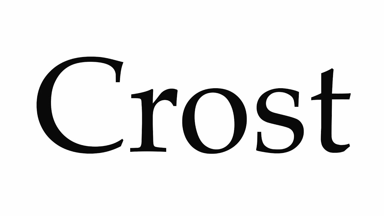 How to Pronounce Crost - YouTube
