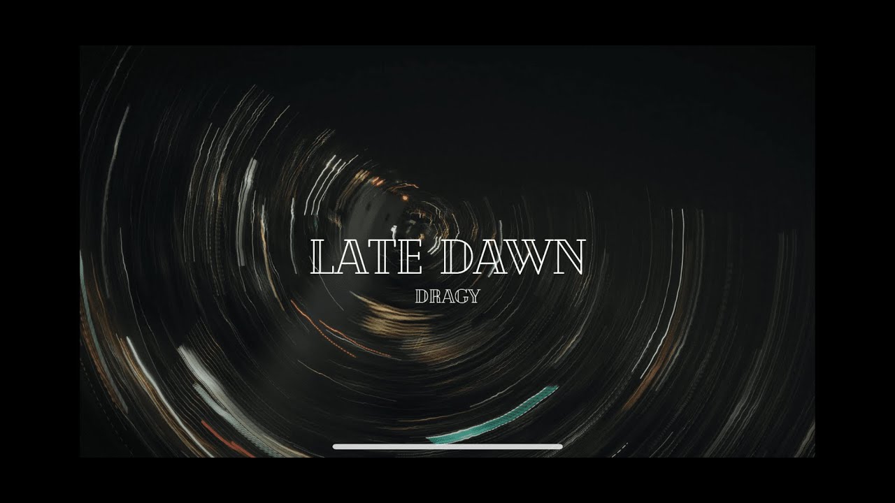 DRAGY - Late Dawn (Official Video) - YouTube