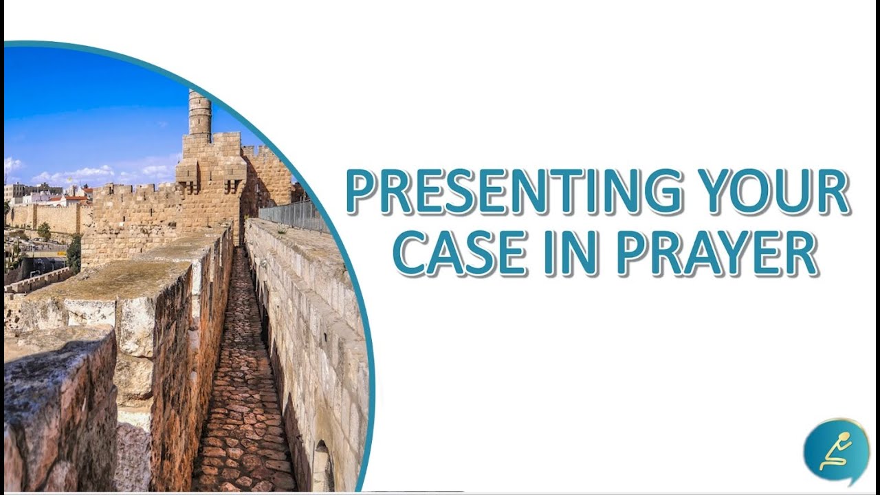 Presenting your case in prayer - YouTube