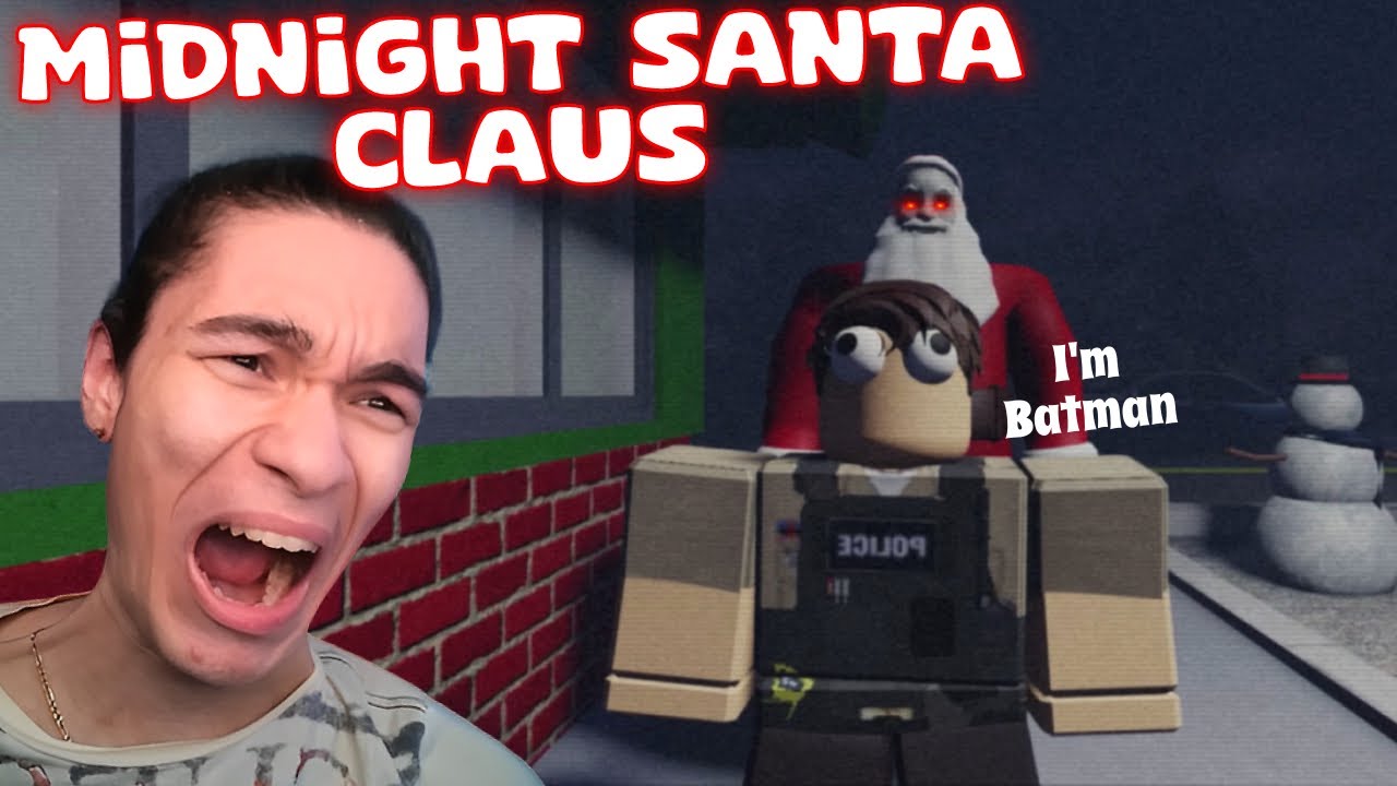 SCARY SANTA CLAUS | Roblox Midnight Santa - YouTube
