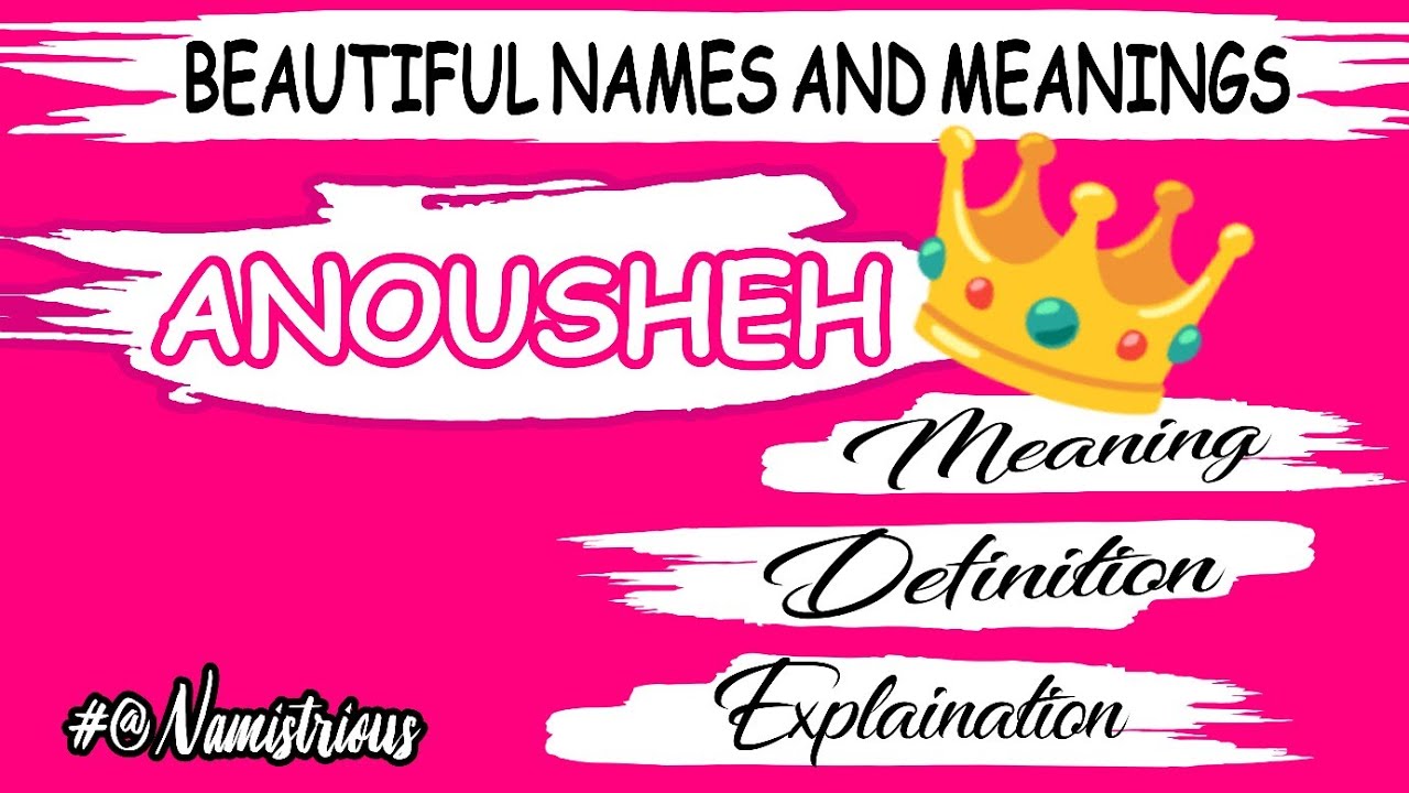 ANOUSHEH name meaning | ANOUSHEH name | ANOUSHEH boy's name and ...