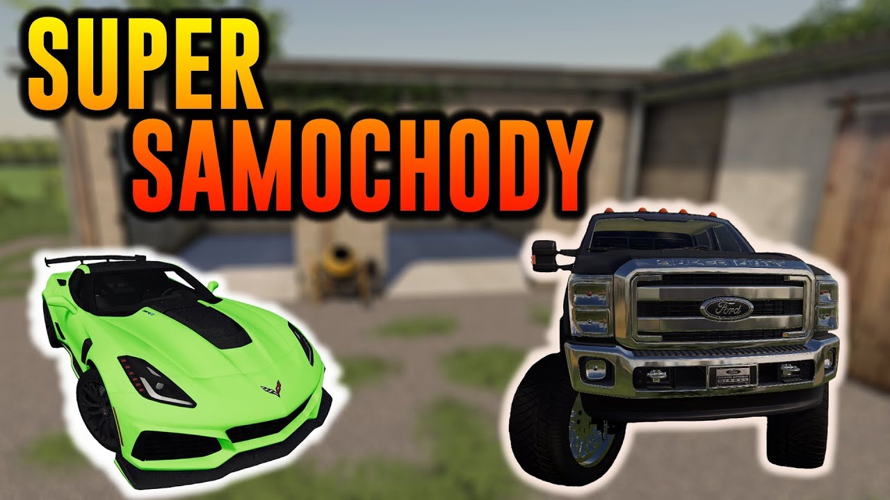 Super Samochody | Najlepsze Modyfikacje i Mapy | Farming Simulator 19 ...