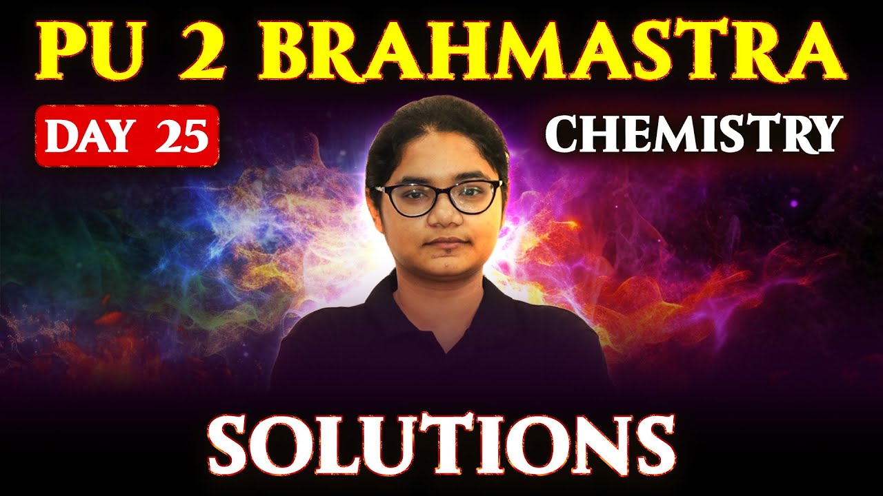 Day 25 PU 2 Brahmastra | Chemistry Solutions | Most Expected Questions for #puboard - YouTube