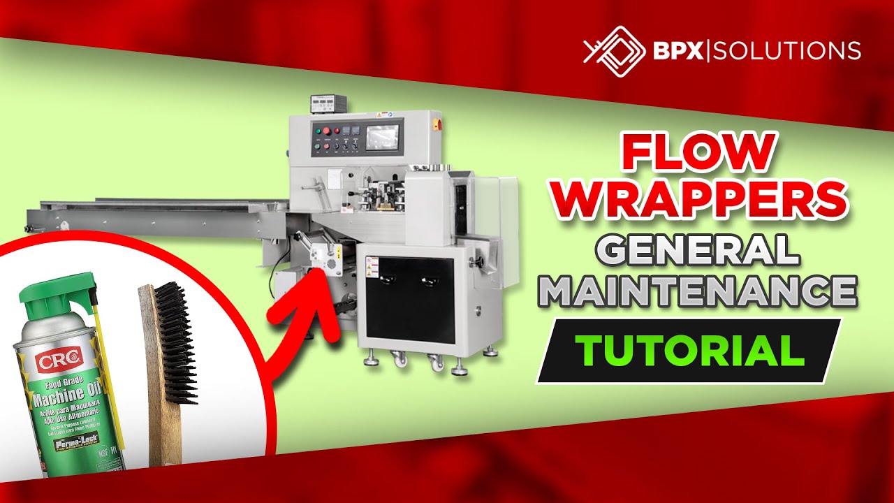 BPX Solutions Tutorial - General Maintenance for Flow Wrappers - YouTube
