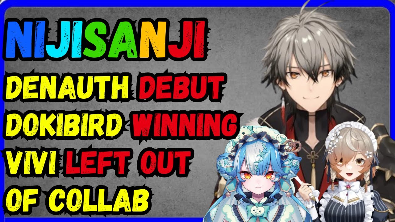 Nijisanji Denauth Debut, Vivi left out of collab - YouTube