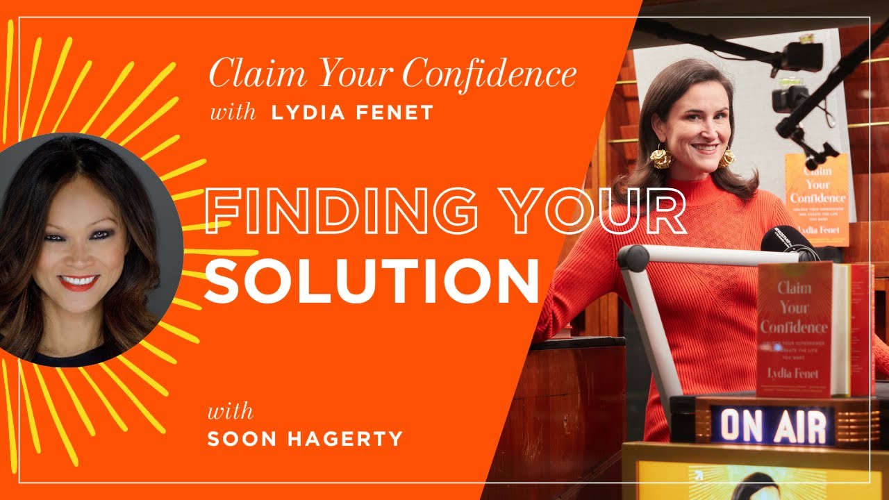 Finding Your Solution with Soon Hagerty | Claim Your Confidence with ...