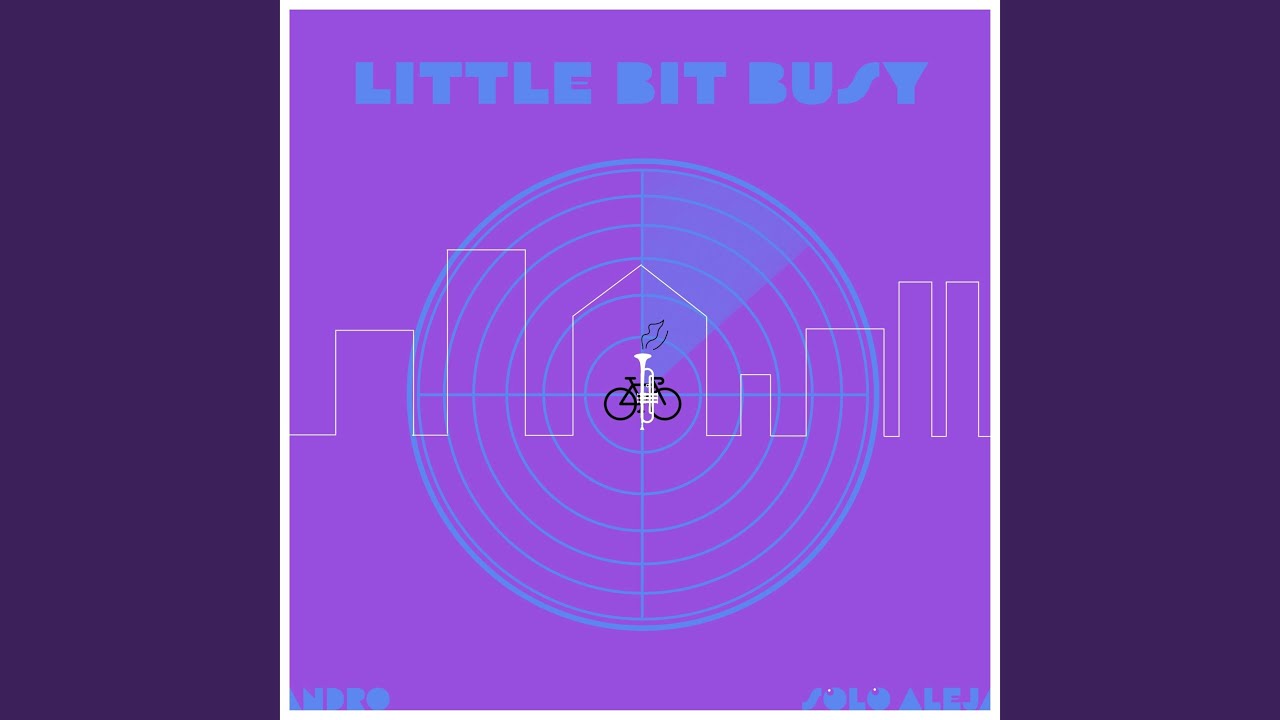LITTLE BIT BUSY - YouTube