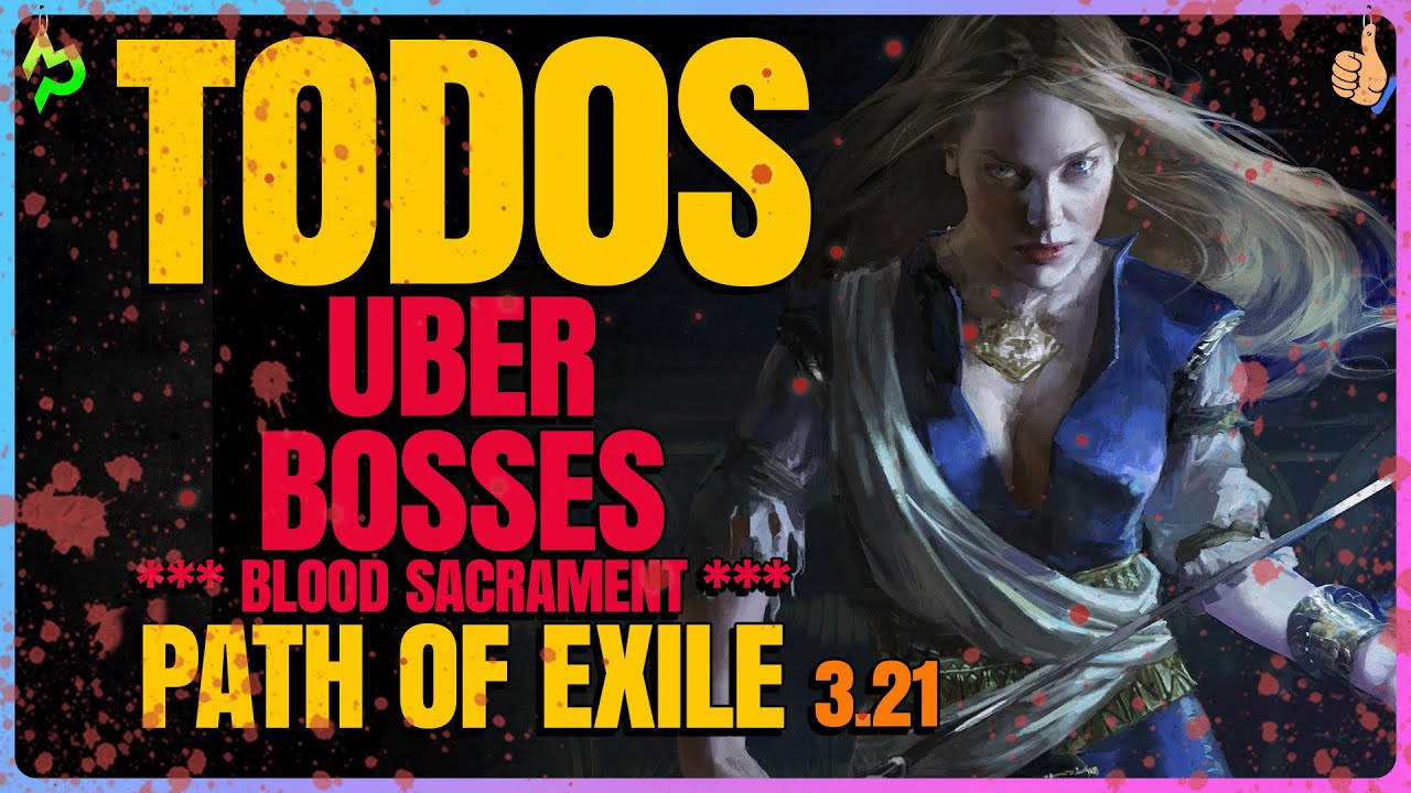 TODOS os UBER BOSSES | Blood Sacrament Gameplay | Path of Exile 3.21 ...