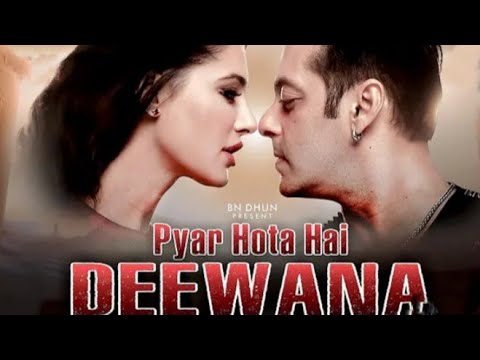 Pyar Hota Hai Deewana(New Song) Hindi movie | HD Video | Salman Khan+ Katrina Kaif Love Status |