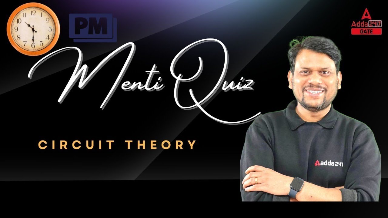 GATE 2023 : MENTI QUIZ: Circuit Theory: Ravi Sir - YouTube