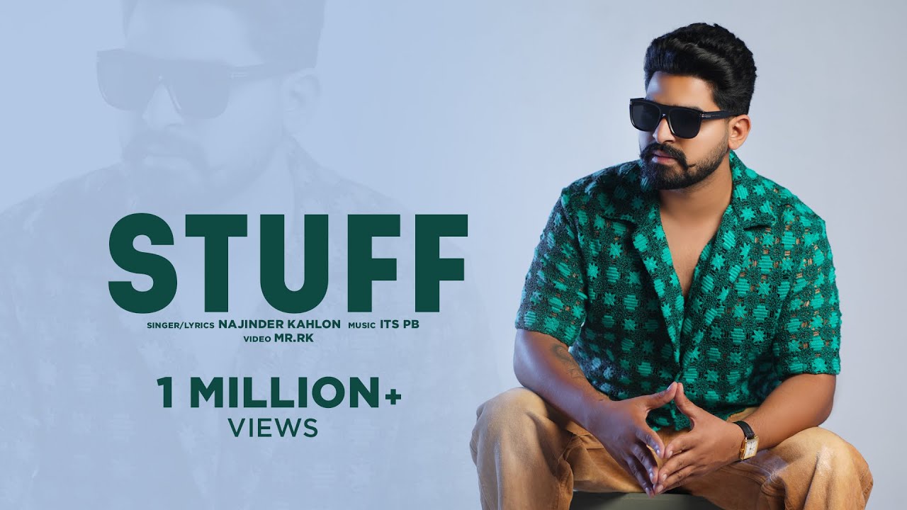 STUFF (official video)| Najinder Kahlon | ITS PB | Supinder khattra& Mr ...
