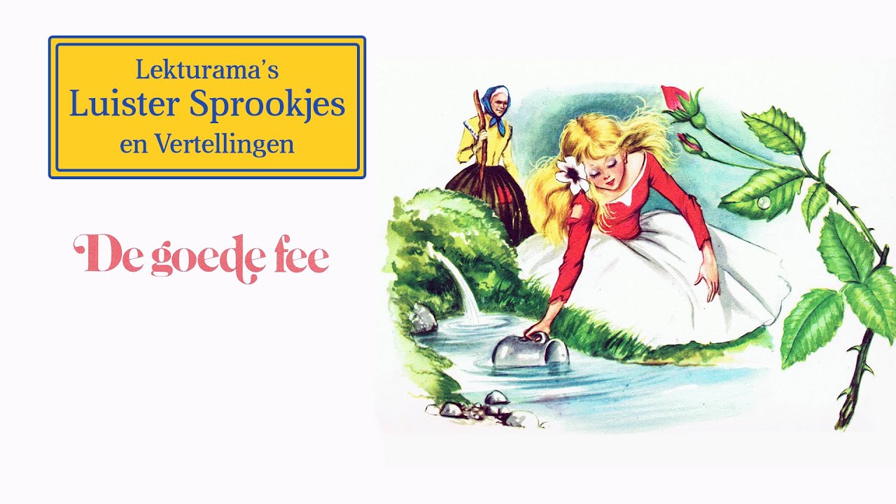 De goede fee - Lekturama Luister Sprookjes - YouTube