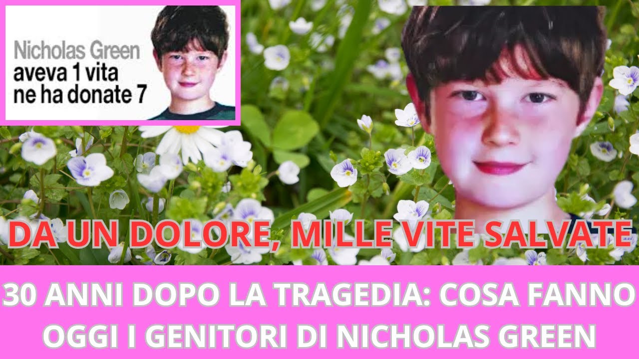 30 ANNI DOPO LA TRAGEDIA: COSA FANNO OGGI I GENITORI DI NICHOLAS GREEN ...