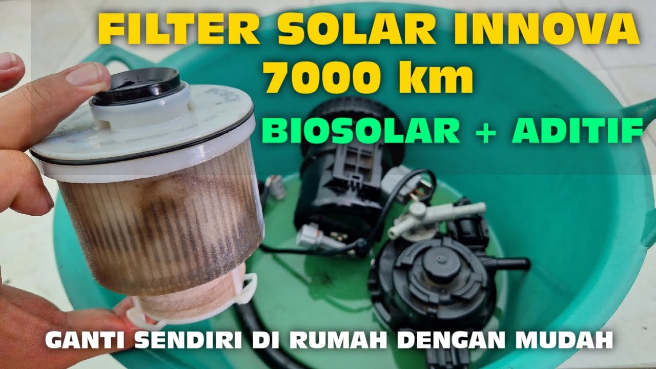 CARA GANTI FILTER SOLAR INNOVA REBORN DIESEL || FULL BIOSOLAR + ADITIF ...