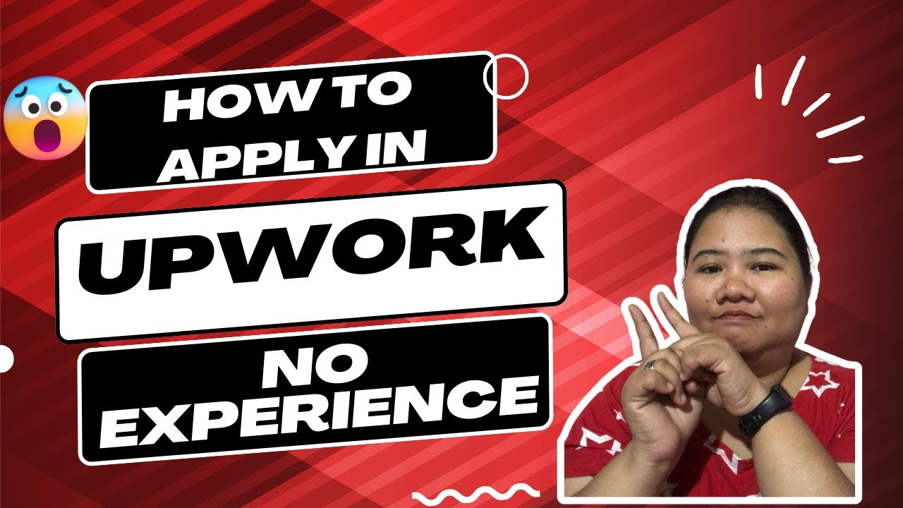 HOW TO APPLY IN UPWORK WITHOUT EXPERIENCE? - YouTube