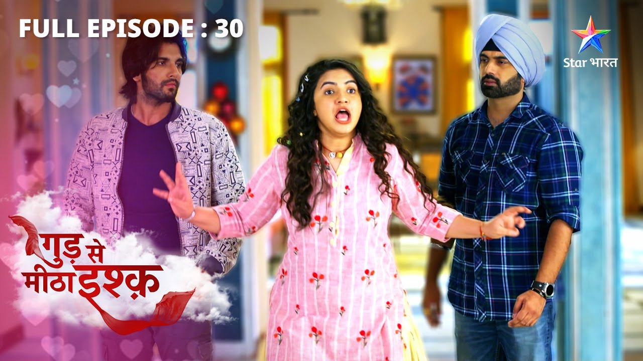 FULL EPISODE-30 || Gud Se Meetha Ishq || Pari ne kiya khud ko lock ...