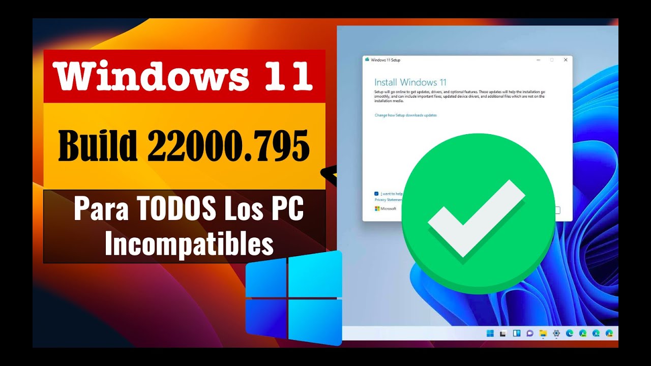 Windows 11 Build 22000.795 En PC NO Compatibles🤯 Primera Update Julio ...