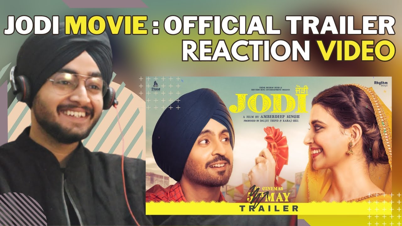 Reaction on Jodi (Official Trailer) | @diljitdosanjh | Nimrat khaira ...