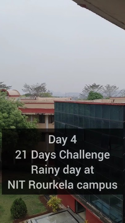 Rainy Day at NIT Rourkela | 21 Days Challenge #nitrourkela #campuslife #fitness #21daychallenge ...