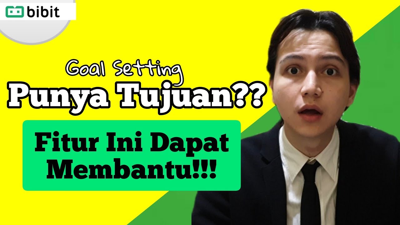 CARA CAPAI TUJUAN INVESTASI DENGAN GOAL SETTING BIBIT || REVIEW BIBIT ...