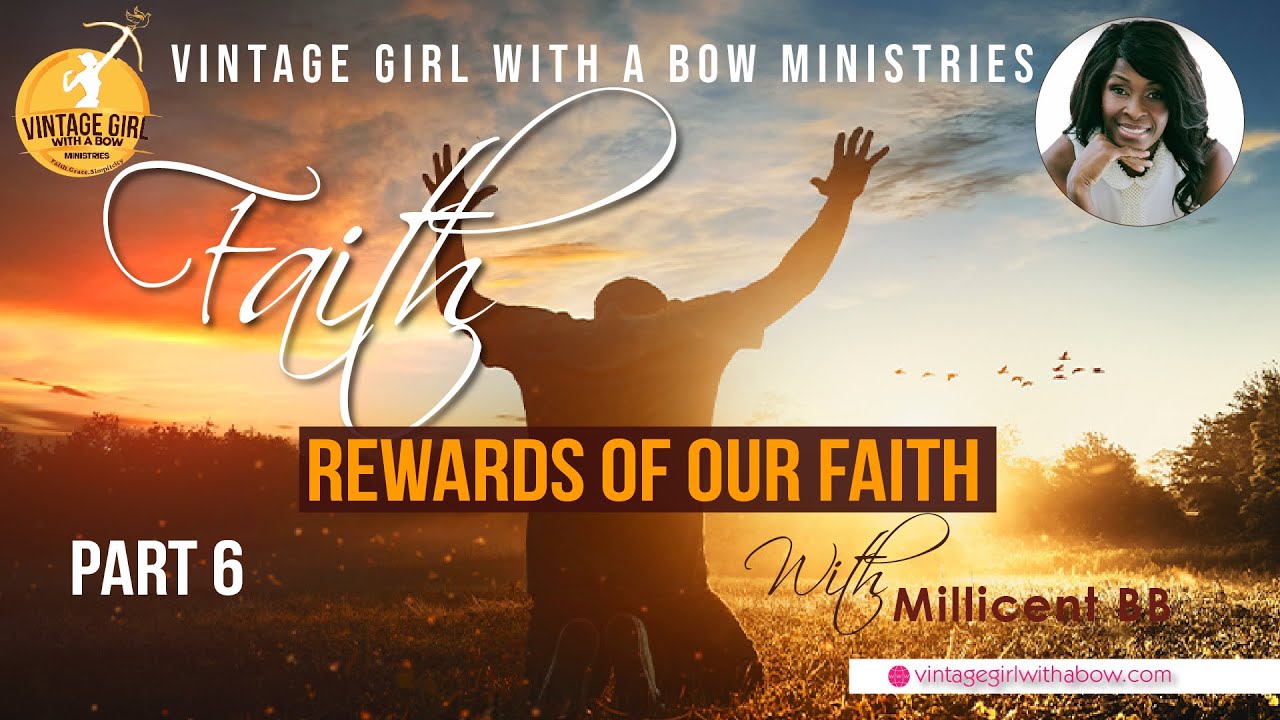 Faith Pt. 6_Rewards of our Faith - YouTube