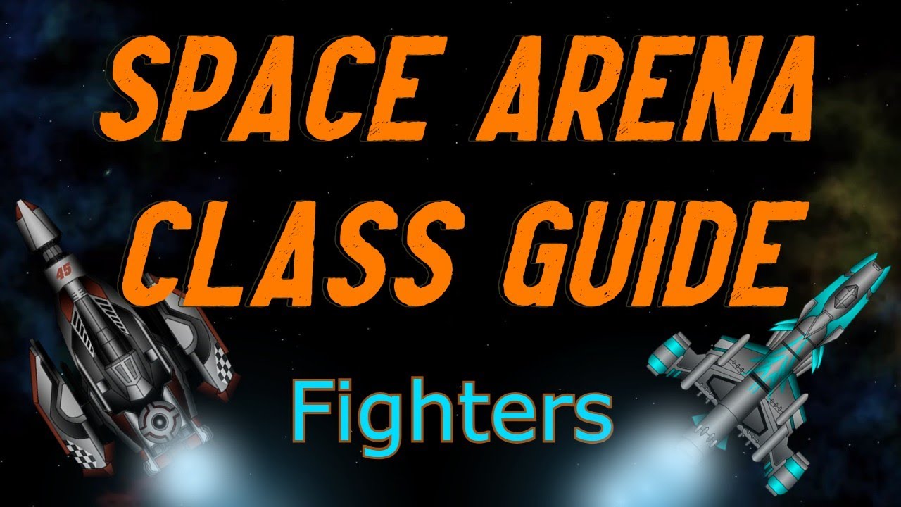 Space Arena-Everything to Know About Fighters (Ep1.) - YouTube