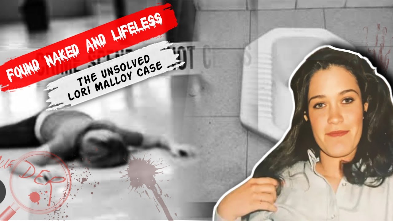 Found Naked and Lifeless – The Unsolved Lori Malloy Case (True Crime ...